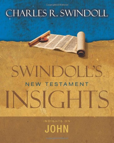 Insights on John (Swindoll's New... by Swindoll, Charles R.