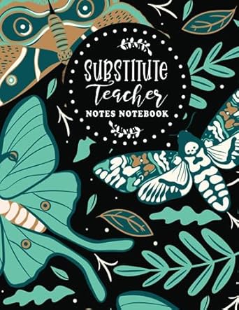 Amazon.com: Substitute Teacher Notes Notebook: Substitute Teacher ...