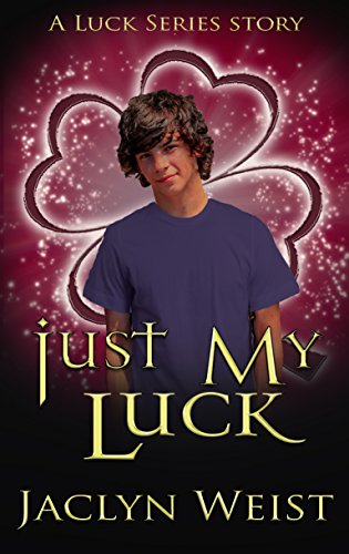 Amazon.com: Just My Luck: A Luck Series Novella (The Luck Series Book 6 ...