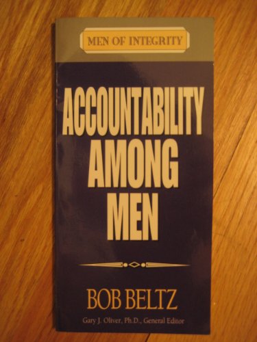 Accountability Among Men (Men of Integrity) by Beltz, Bob