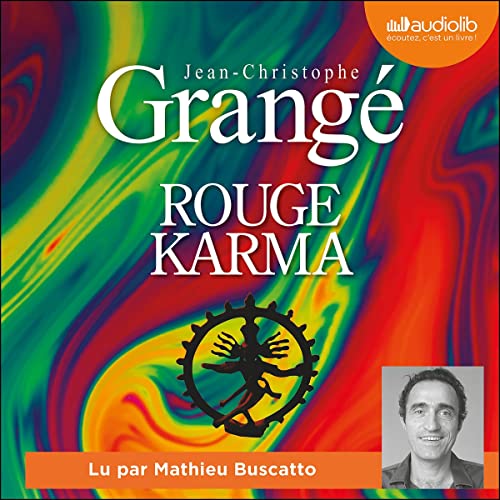 Rouge karma : Jean-Christophe Grangé, Mathieu Buscatto, Audiolib ...