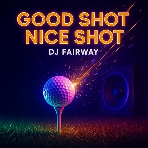 Play Good Shot Nice Shot (Golf Swing song) by DJ FAIRWAY on Amazon ...