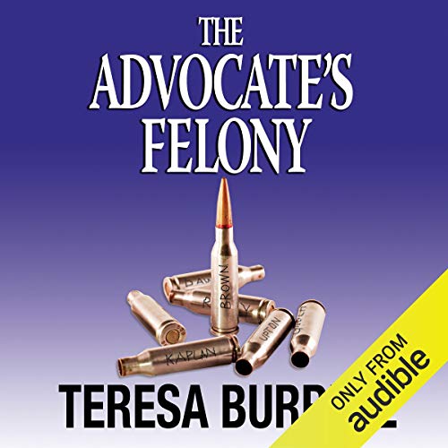 The Advocate's Felony: The Advocate Series, Book 6 (Audible Audio ...