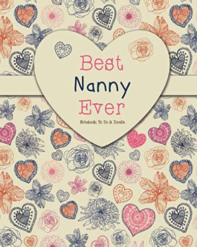 Best Nanny Ever - Notebook, To Do & Doodles: A Beautiful Notebook Gift ...