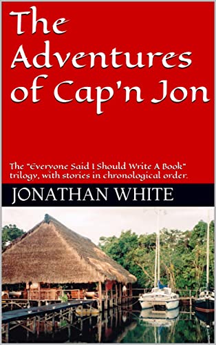 Amazon.com: The Adventures of Cap'n Jon: The "Everyone Said I Should ...