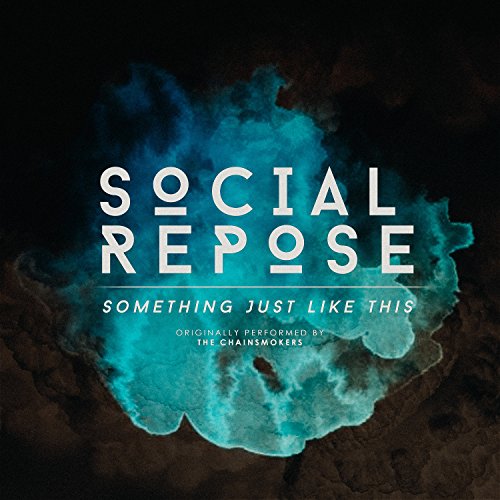Play Something Just Like This (Acapella) by Social Repose on Amazon Music