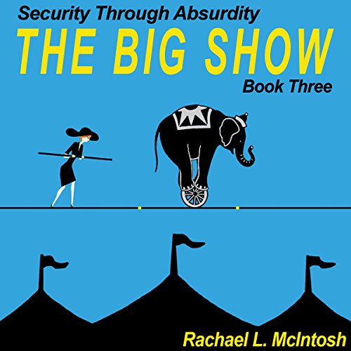 Amazon.com: The Big Show: Security Through Absurdity, Book 3 (Audible ...