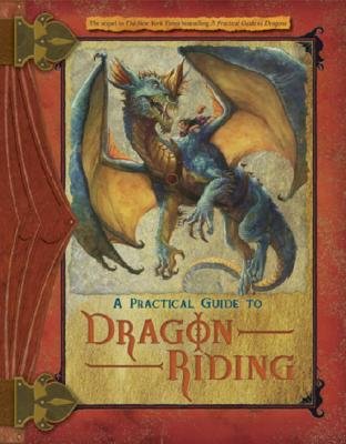 A Practical Guide to Dragon Riding [PRAC GT DRAGON RIDING]: unknown ...