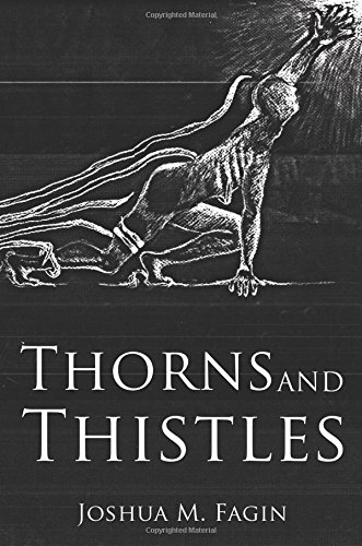 Thorns and Thistles: Joshua M. Fagin: 9781628544619: Amazon.com: Books