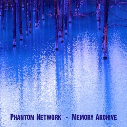 Amazon Music - Phantom NetworkのMemory Archive - Amazon.co.jp