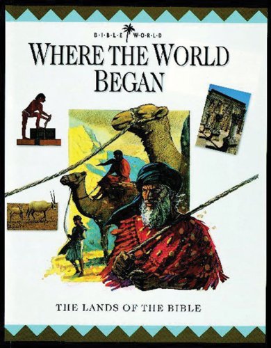 Where the World Began: The Lands of the Bible (Bible World): Drane ...
