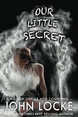 Our Little Secret: Amazon.co.uk: Locke, John: 9781937656164: Books