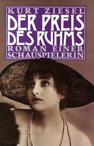 Der Preis des Ruhms. Roman einer Schauspielerin : Ziesel, Kurt: Amazon ...