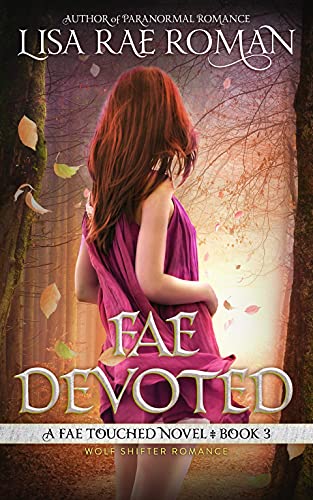 Amazon.com: Fae Devoted (Fae Touched Book 3): A Paranormal Wolf Shifter Romance eBook : Roman ...
