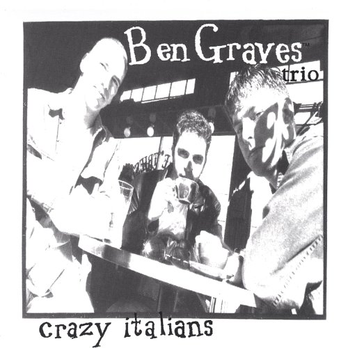Play Crazy Italians by Ben Graves Trio on Amazon Music