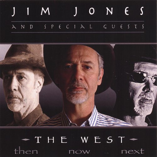 Amazon.com: The West: Then...Now...Next : Jim Jones: Digital Music