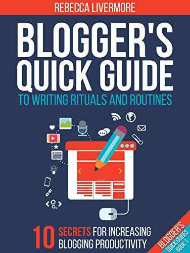 Amazon.com: Blogger's Quick Guide to Writing Rituals and Routines: 10 ...