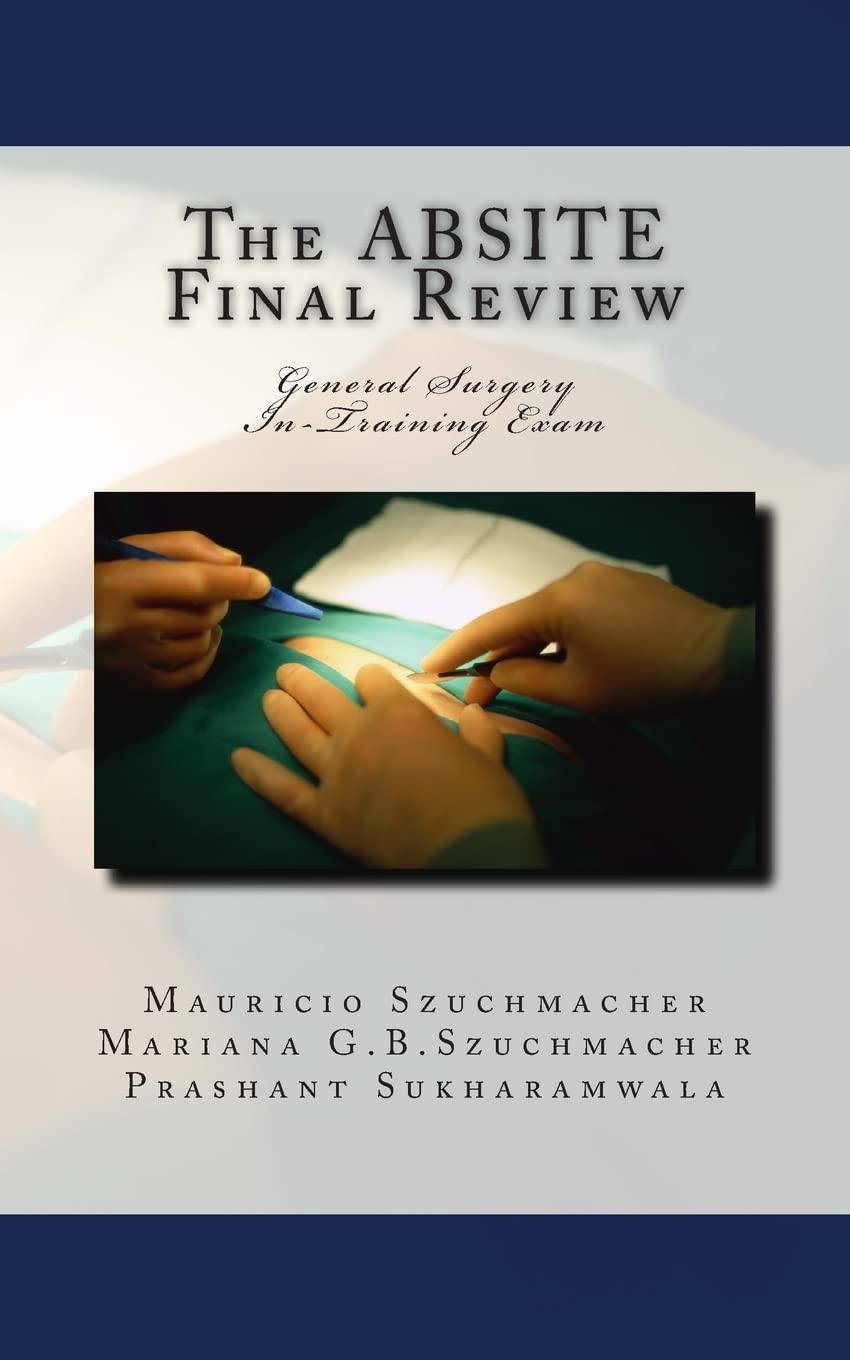 The ABSITE Final Review: General Surgery Intraining Exam: 9781497300958 ...