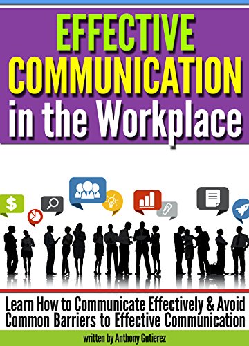 Amazon.com: Effective Communication in the Workplace: Learn How to ...
