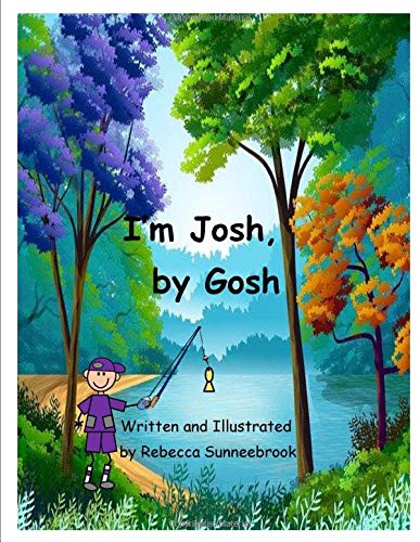 I'm Josh, by Gosh: Sunneebrook, Rebecca: 9798626554014: Amazon.com: Books