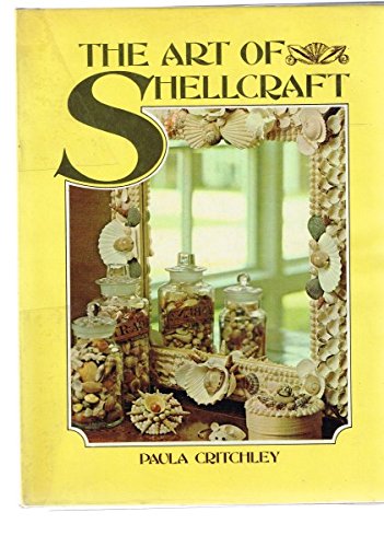 The Art of Shellcraft: Critchley, Paula: 9780275515409: Amazon.com: Books