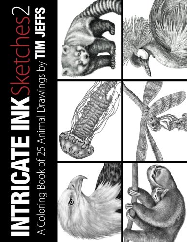Intricate Ink Sketches 2: A Coloring Book of 25 Animal Drawings by Tim ...