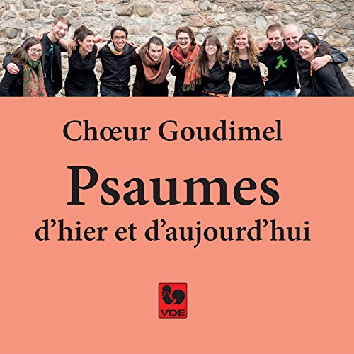 Amazon.com: Psaumes d'hier et d'aujourd'hui : Chœur Goudimel: Digital Music