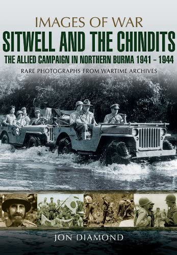 Stilwell and the Chindits: The Allied Campaign in Northern Burma 1943 ...