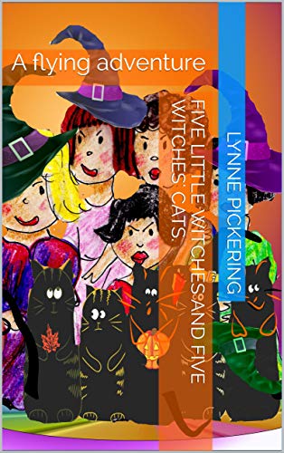 Five Little Witches and Five Witches' Cats.: A flying adventure eBook ...