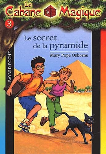 CABANE MAGIQUE T03 : LE SECRET DE LA PYRAMIDE: Osborne, Mary Pope ...