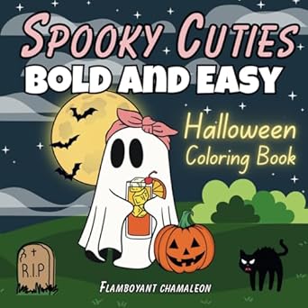 Spooky Cuties Bold and Easy Coloring Book for Adults: Cozy Vibes and ...
