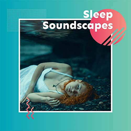 Sleep Soundscapes: Gentle Music to Sleep with Beautiful Natural ...