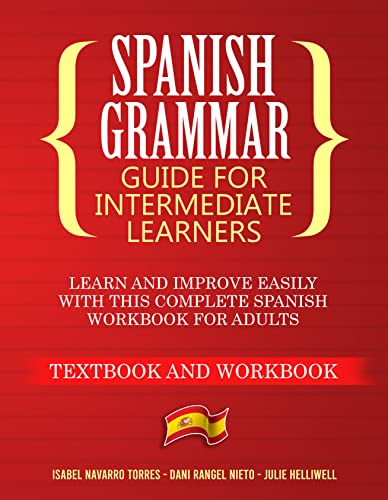 Spanish Grammar for Intermediate Learners: Learn and Improve Easily ...