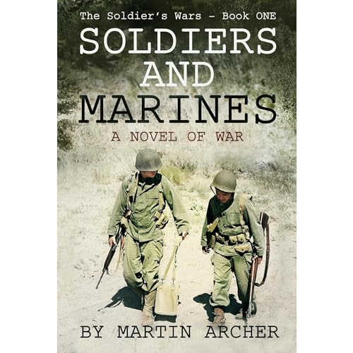Amazon.com: SOLDIERS AND MARINES: A Novel of War (Audible Audio Edition ...