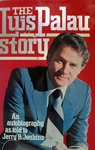 Luis Palau Story: Palau, Luis & Jerry B. Jenkins: 9780720804904: Amazon ...