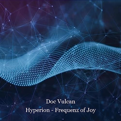 Écouter Hyperion (Frequenz of Joy) par Doc Vulcan sur Amazon Music ...