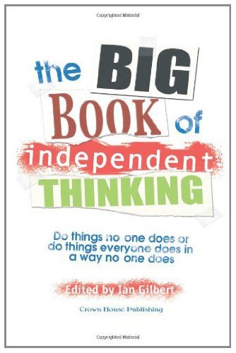 Amazon.com: Big Book of Independent Thinking: Do Things No One Does or ...