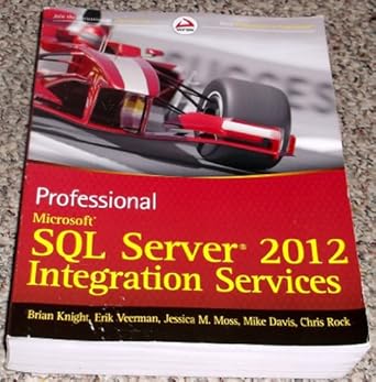 Professional Microsoft SQL Server 2012 Integration Services: Knight ...