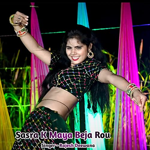 Écouter Sasra K Maya Beja Rou par Rajesh Deewana sur Amazon Music Unlimited