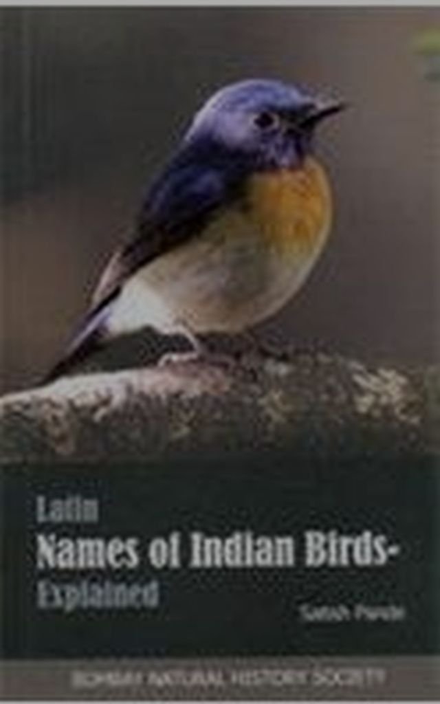 Latin Names of Indian Birds - Explained: Pande, Dr. Satish ...