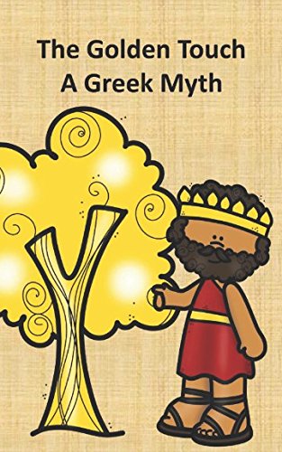 The Golden Touch A Greek Myth (myths): Linville, Rich: 9781976837326 ...