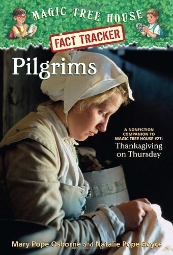 Magic Tree House Fact Tracker #13: Pilgrims: A Nonfiction Companion to ...