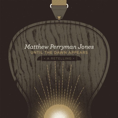 Play Until The Dawn Appears by Matthew Perryman Jones on Amazon Music