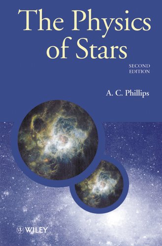 The Physics of Stars (Manchester Physics Series Book 37) 2, Phillips, A ...