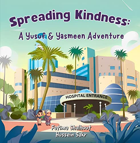 Spreading Kindness: A Yusuf & Yasmeen Adventure: A Journey of Empathy ...