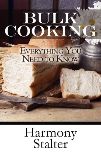 Bulk Cooking: Everything You Need to Know: Stalter, Harmony ...