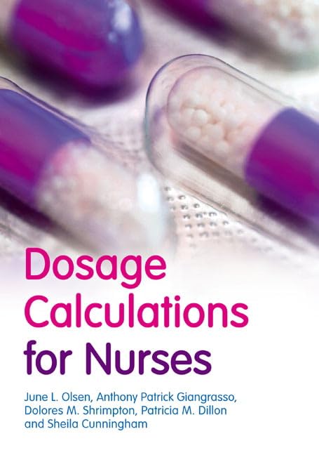 Dosage Calculations for Nurses: 9780132068840: Medicine & Health ...