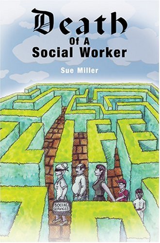 Death of a Social Worker: Amazon.co.uk: Miller, Sue: 9781843864660: Books