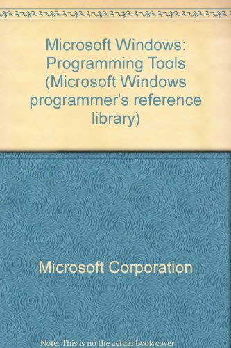 Microsoft Windows Programming Tools New For Version 3 Microsoft Windows Programmers Reference