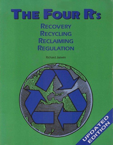 The Four R's: Recovery, Recycling, Reclaiming, Regulation: Jazwin ...